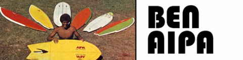 Ben Aipa | Aipa Surfboards | Surfboardline.com Collectors Network